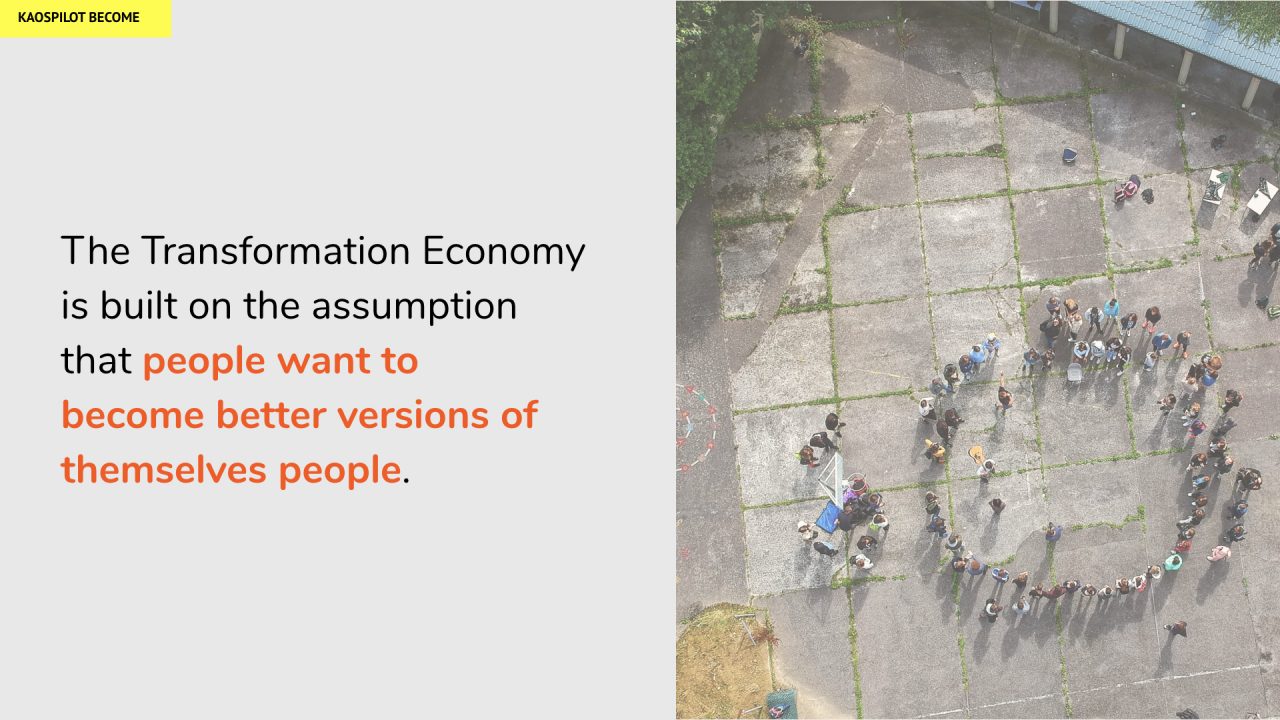 Designing for a Transformation Economy | Kaospilot